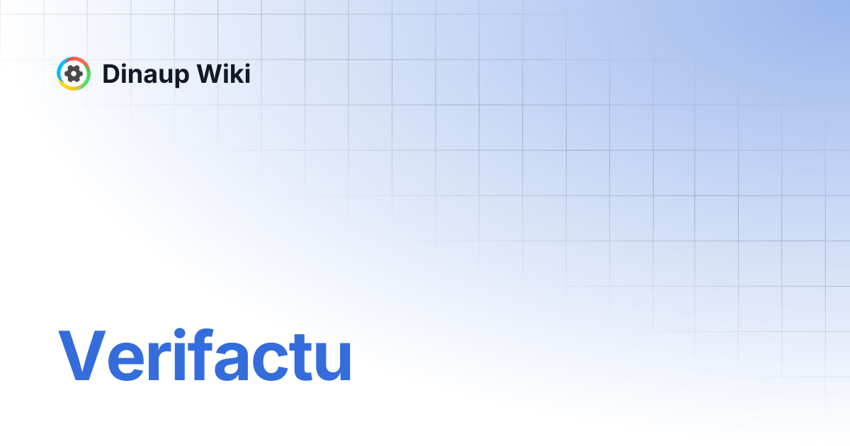 Verifactu | Dinaup Wiki
