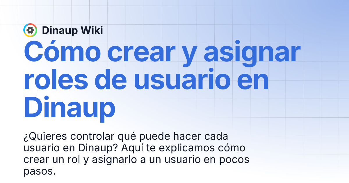 Cómo crear y asignar roles de usuario en Dinaup | Dinaup Wiki